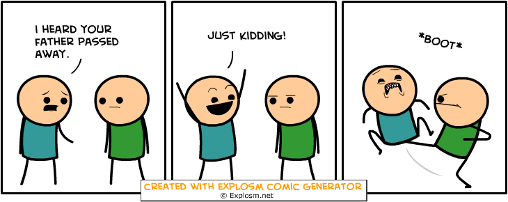 The Cyanide and Happiness random comic generator is pretty awesome ...