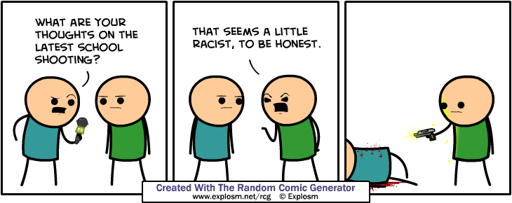The Cyanide and Happiness random comic generator is pretty awesome ...